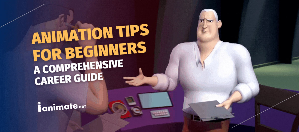 Animation Tips for Beginners: A Comprehensive Career Guide